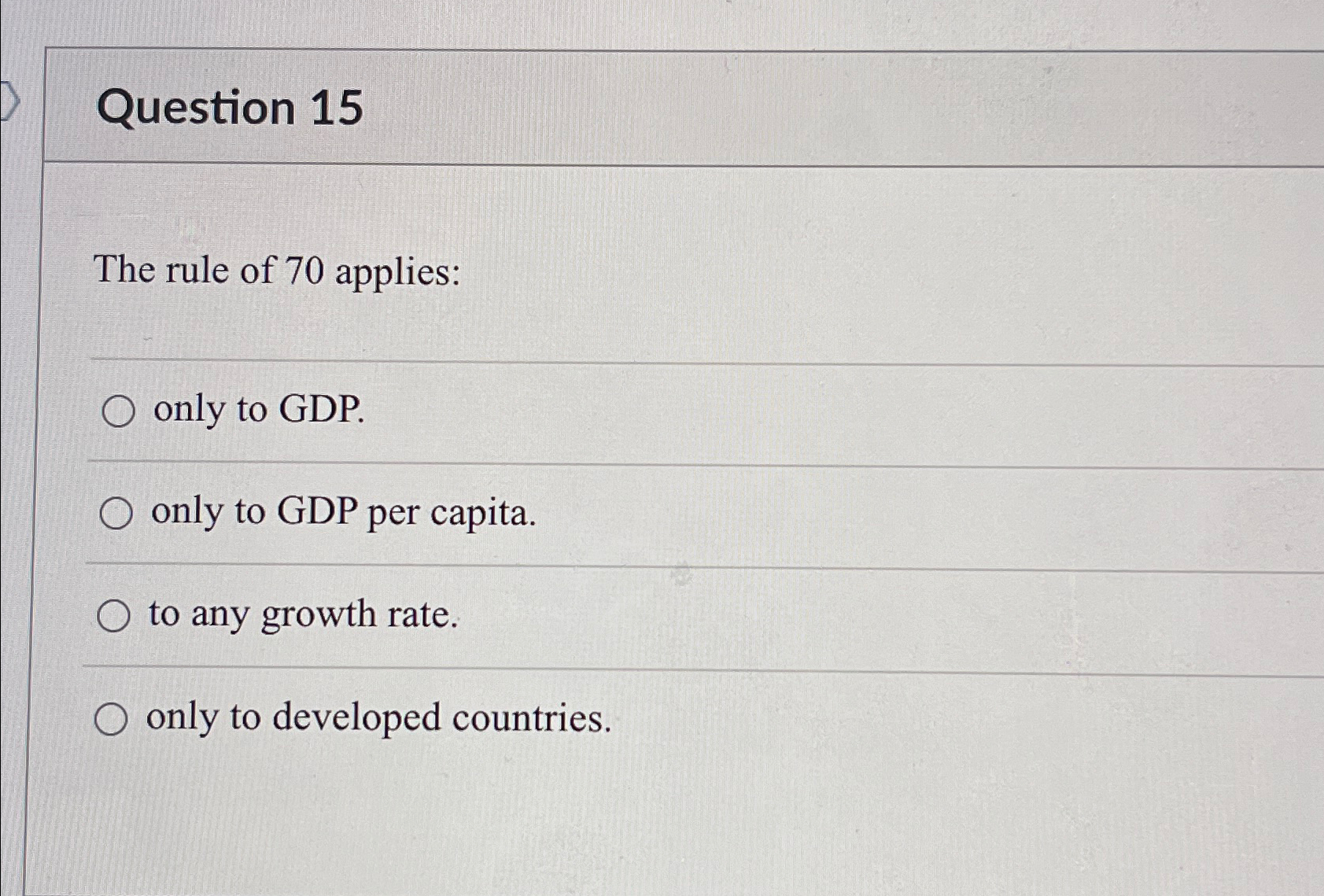 Solved Question 15The rule of 70 ﻿applies:only to GDP.only | Chegg.com