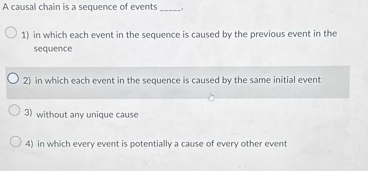 Solved A causal chain is a sequence of eventsin which each | Chegg.com