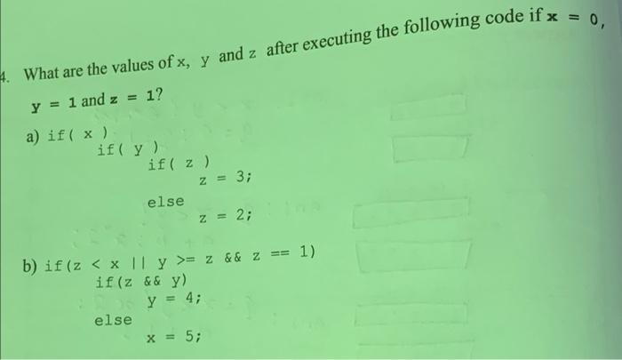 Solved 4. What are the values of x, y and z after executing | Chegg.com