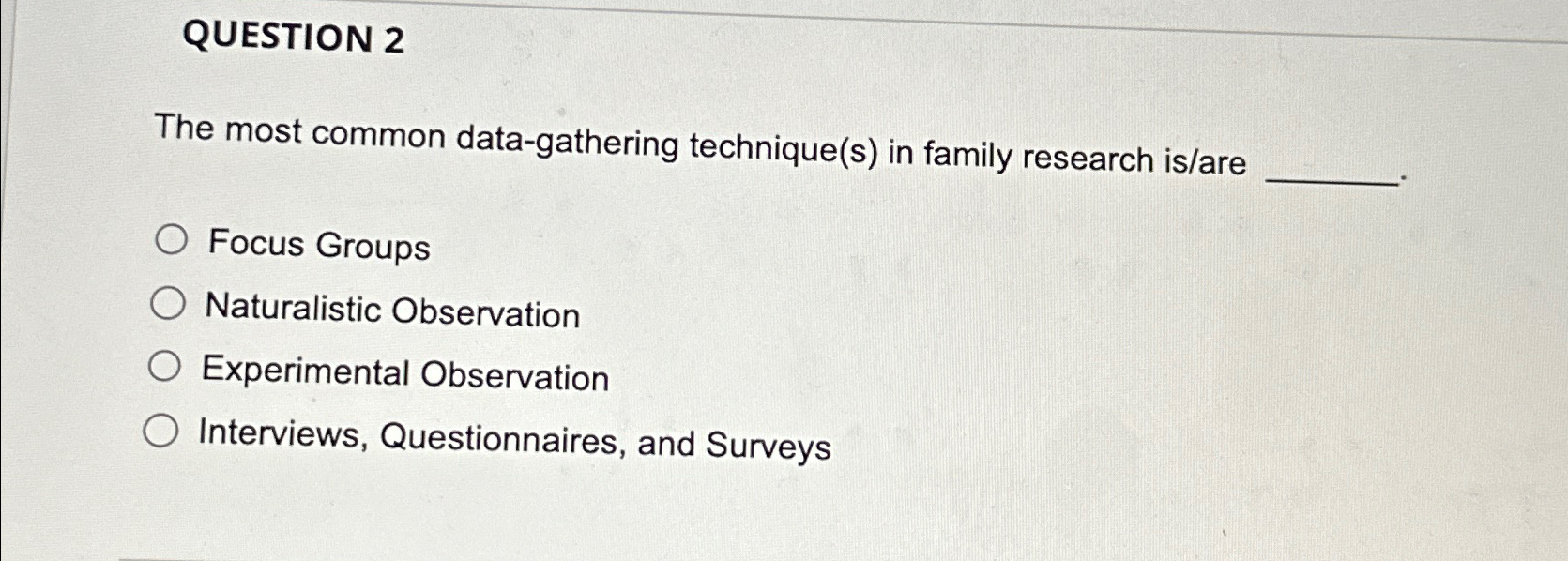 Solved QUESTION 2The most common data-gathering technique(s) | Chegg.com