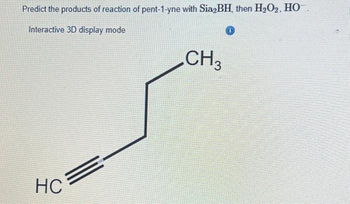 Solved Predict the products of reaction of pent-1-yne with | Chegg.com