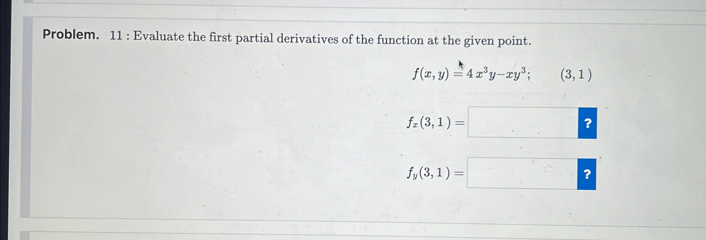 Solved Problem. 11: Evaluate the first partial derivatives | Chegg.com