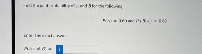 Solved Find the joint probability of A and B for the | Chegg.com