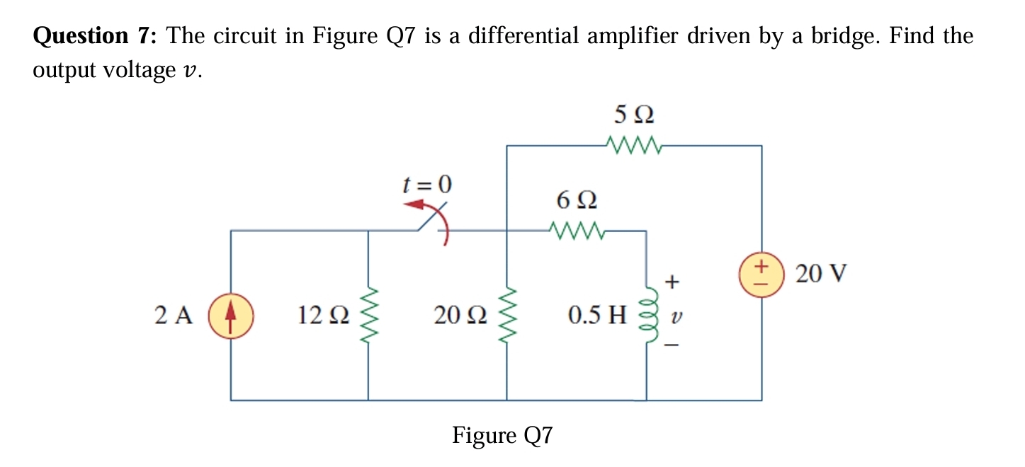 Solved Question 7: The circuit in Figure Q7 ﻿is a | Chegg.com