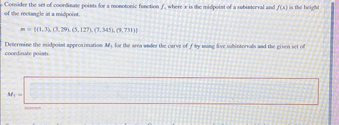Solved Consider the set of coordinate points for a monotonic | Chegg.com