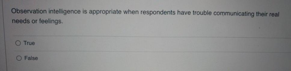 Solved Observation intelligence is appropriate when | Chegg.com