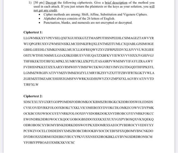 Solved 1) [50 pts] Decrypt the following ciphertexts. Give a | Chegg.com