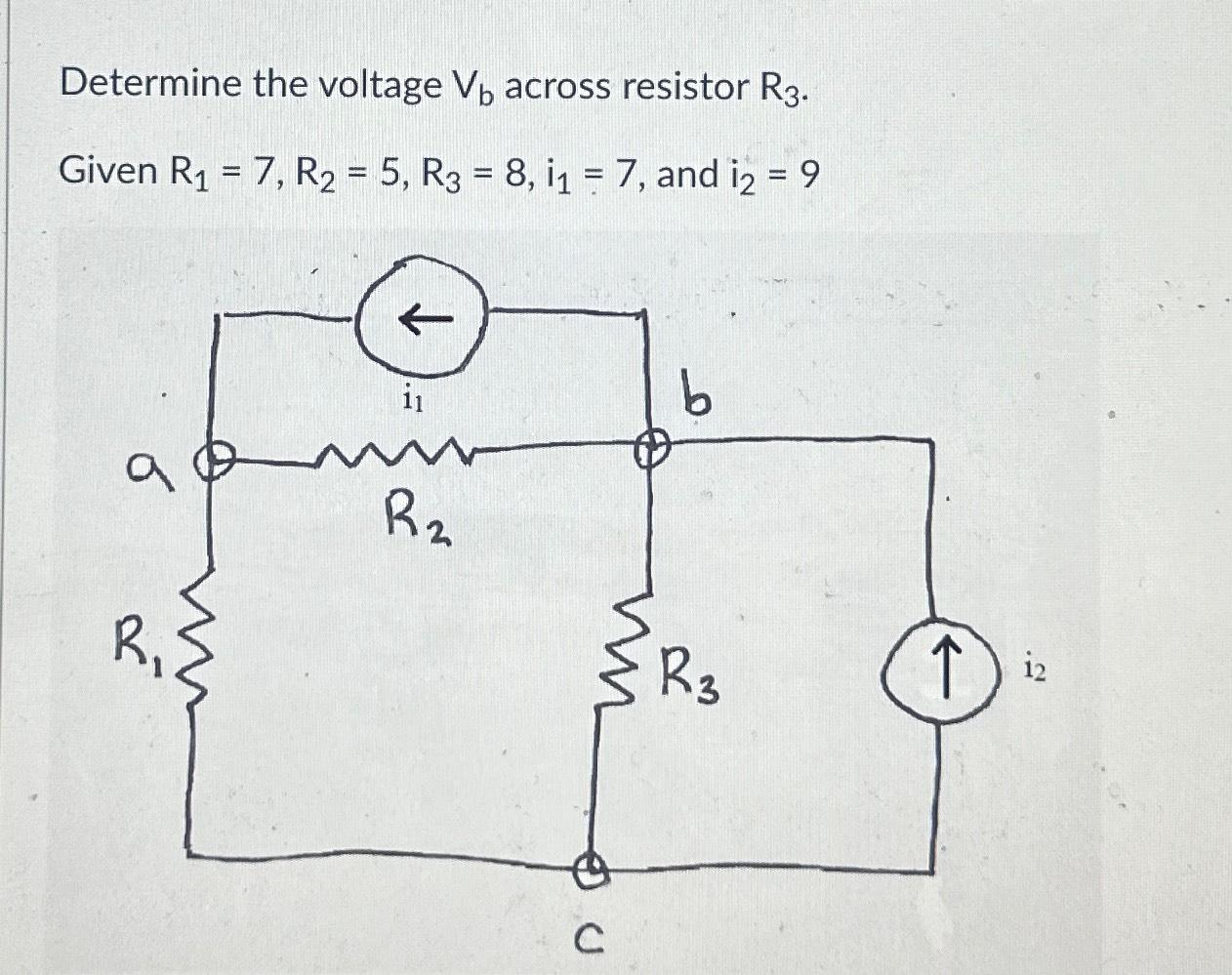 Solved Determine the voltage Vb ﻿across resistor R3.Given | Chegg.com