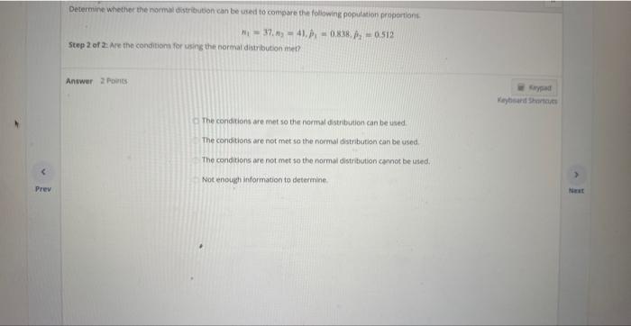 Solved Determine whether the normal distribution can be used | Chegg.com