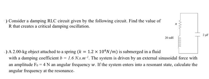 Solved Consider a damping RLC circuit given by the following | Chegg.com