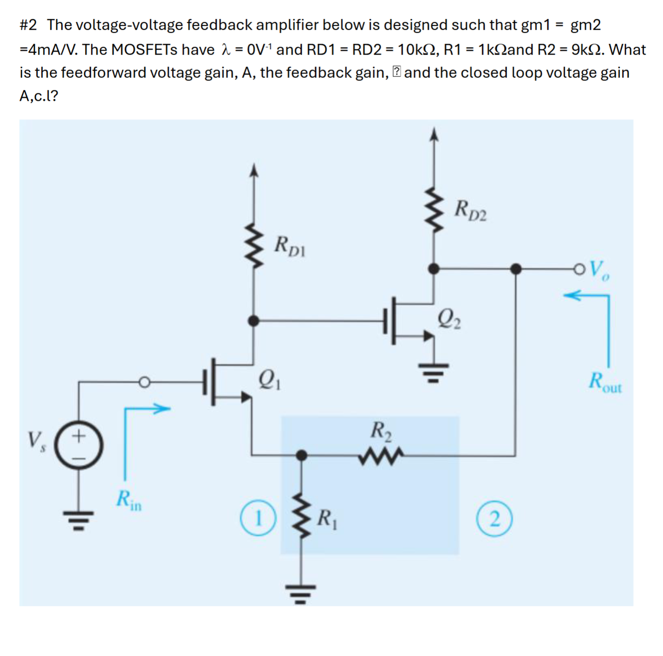 Solved #2 ﻿The voltage-voltage feedback amplifier below is | Chegg.com