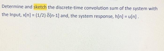 Solved Determine and sketch the discrete-time convolution | Chegg.com