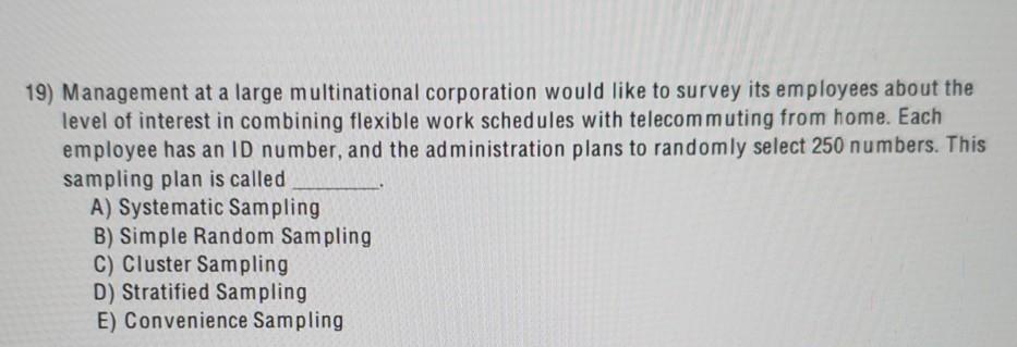 Solved 19) Management at a large multinational corporation | Chegg.com