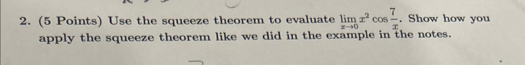 Solved (5 ﻿Points) ﻿Use the squeeze theorem to evaluate | Chegg.com