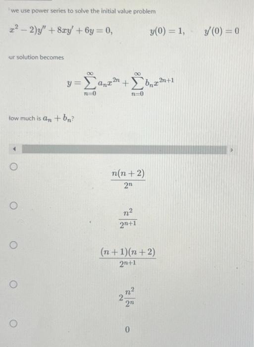 Solved we use power series to solve the initial value | Chegg.com