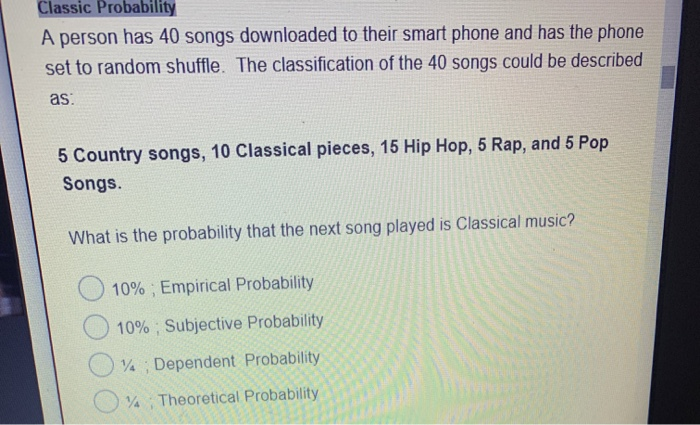 Solved Classic Probability A person has 40 songs downloaded | Chegg.com