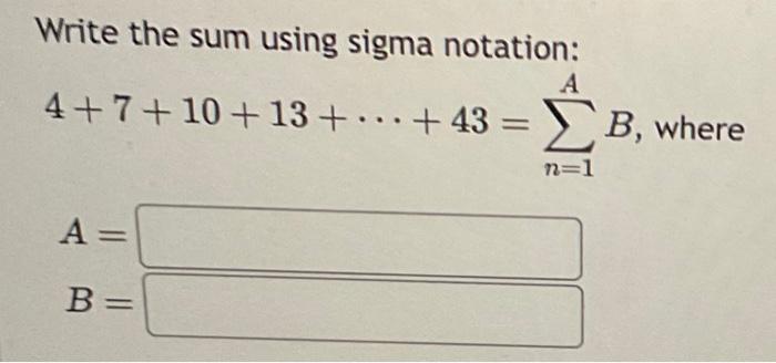 Solved Write the sum using sigma notation: | Chegg.com
