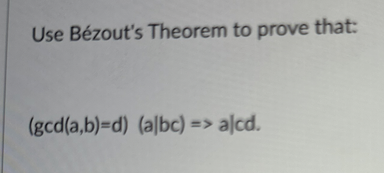 Use Bézout's Theorem to prove | Chegg.com