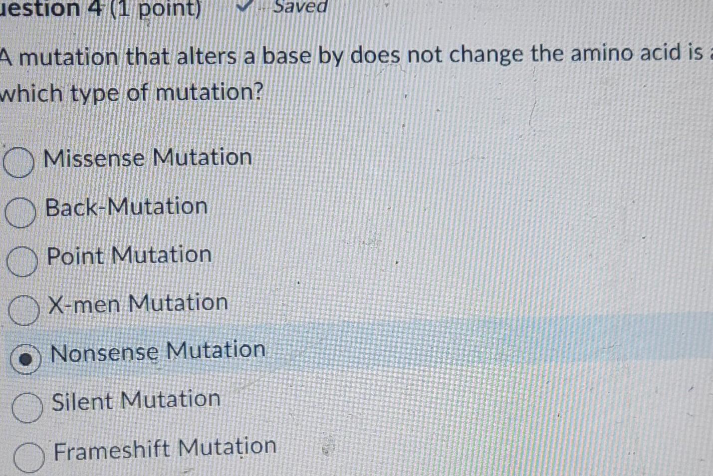 Solved A mutation that alters a base by does not change the | Chegg.com