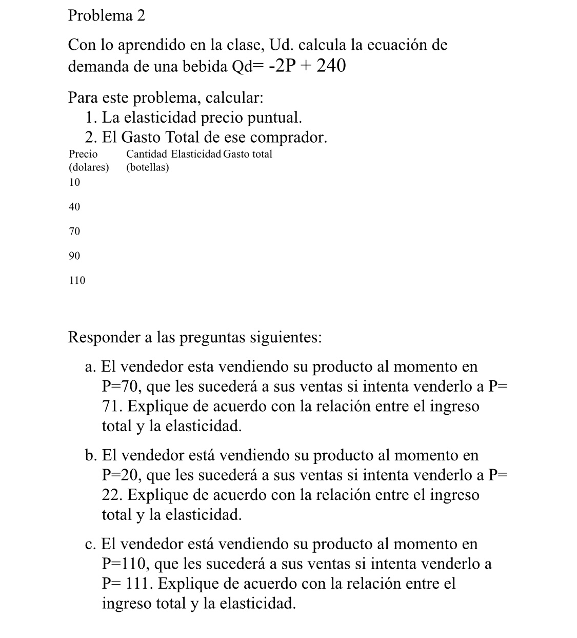 Solved Problema 2Con lo aprendido en la clase, Ud. ﻿calcula | Chegg.com