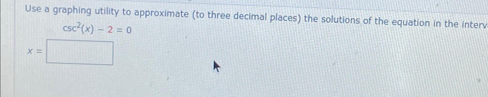 Solved Use a graphing utility to approximate (to three | Chegg.com