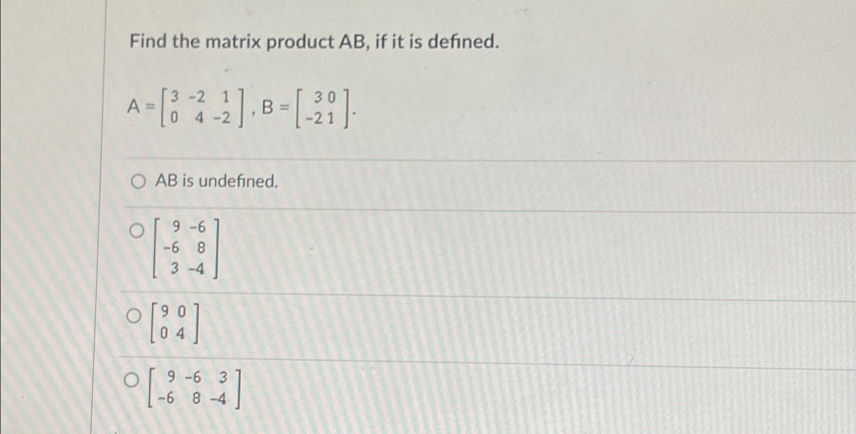 Solved Find the matrix product AB, ﻿if it is | Chegg.com