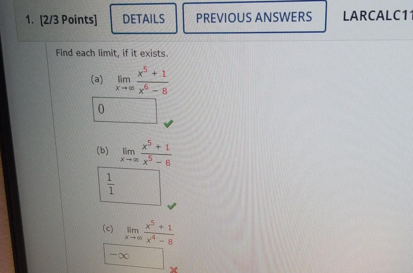 Solved Find each limit, if it exists. (a) limx→∞x6−8x5+1 (b) | Chegg.com