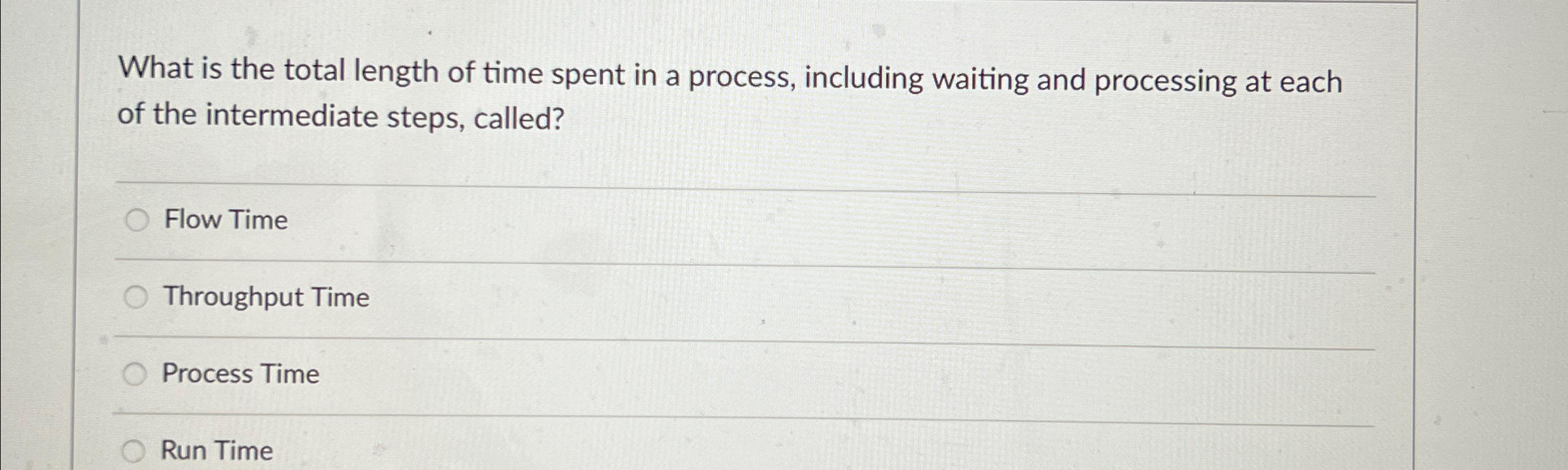 Solved What is the total length of time spent in a process, | Chegg.com