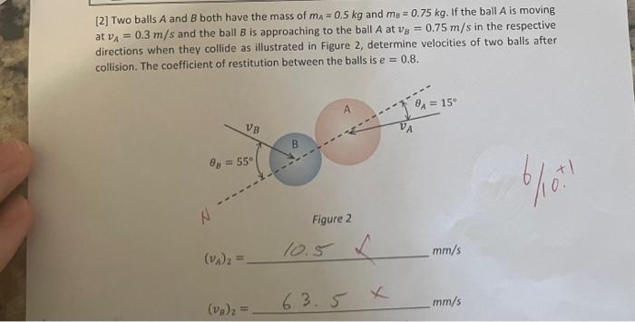 Solved [2] Two balls A and B both have the mass of mA=0.5 kg | Chegg.com