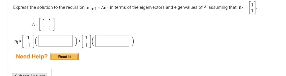 Solved Express the solution to the recursion nt+1=Ant ﻿in | Chegg.com