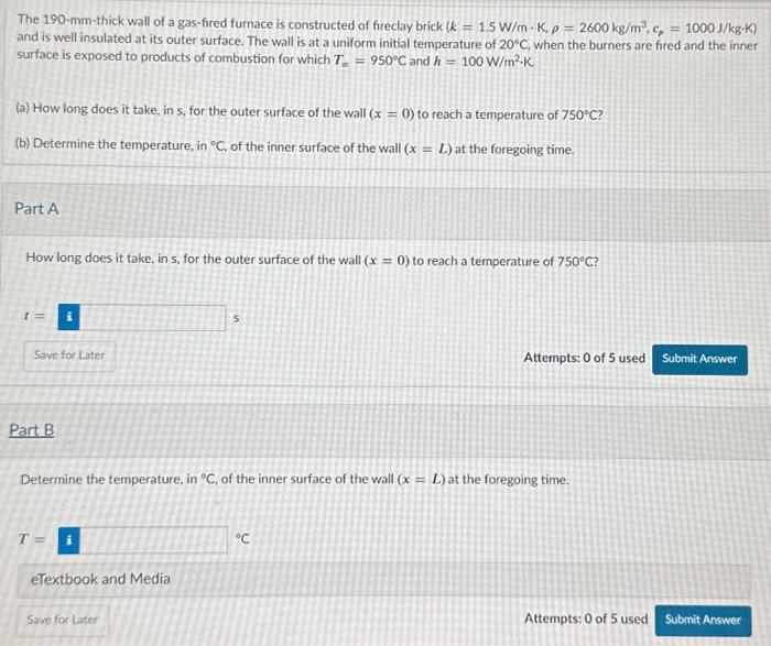 Solved The 190 -mm-thick wall of a gas-fired furnace is | Chegg.com