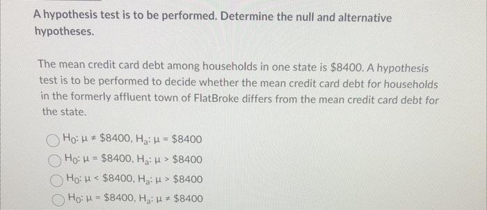 Solved A hypothesis test is to be performed. Determine the | Chegg.com