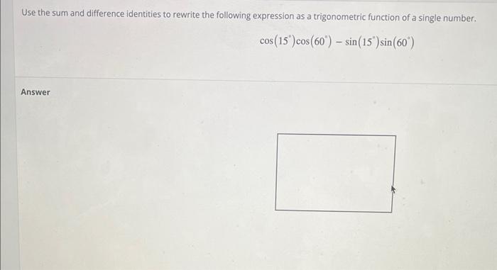 Solved Use the sum and difference identities to rewrite the | Chegg.com