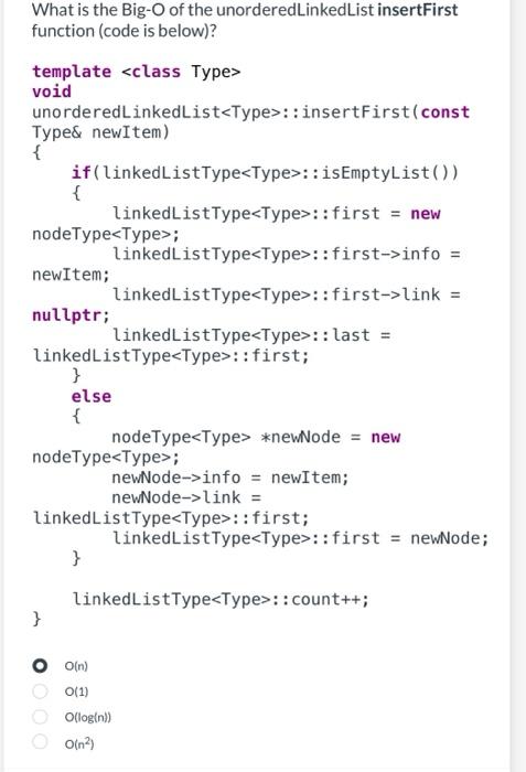 Solved What is the Big-O of the unorderedLinkedList | Chegg.com