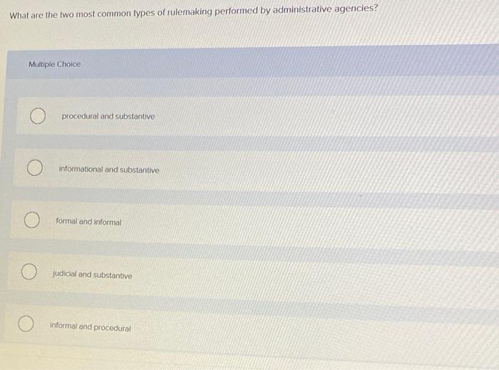 What are the two most common types of rulemaking | Chegg.com