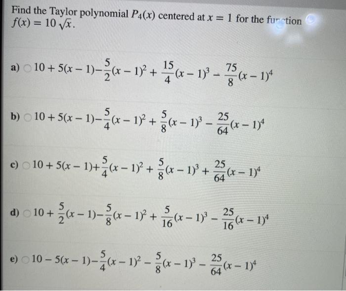 Solved Find the Taylor polynomial P4(x) centered at x = 1 | Chegg.com