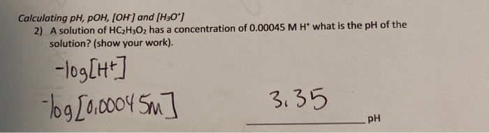 Solved Calculating pH, POH, (OH) and (H30*] 2) A solution of | Chegg.com