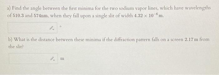 Solved a) Find the angle between the first minima for the | Chegg.com