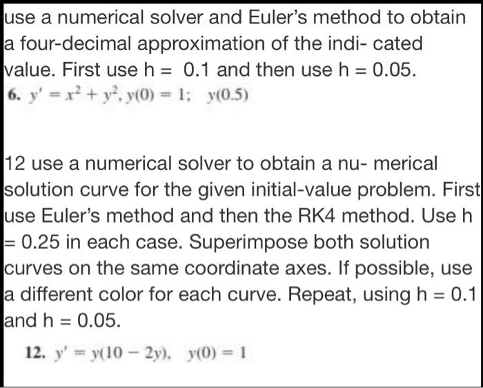Solved use a numerical solver and Euler's method to obtain a | Chegg.com