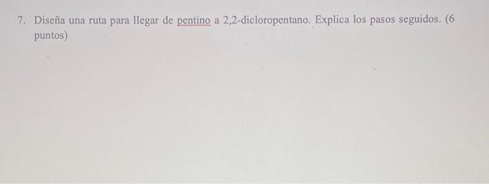 Solved 7. Diseña una ruta para llegar de pentino a | Chegg.com