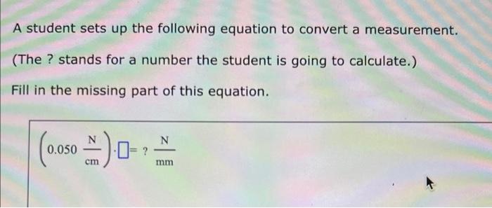 Solved A student sets up the following equation to convert a | Chegg.com