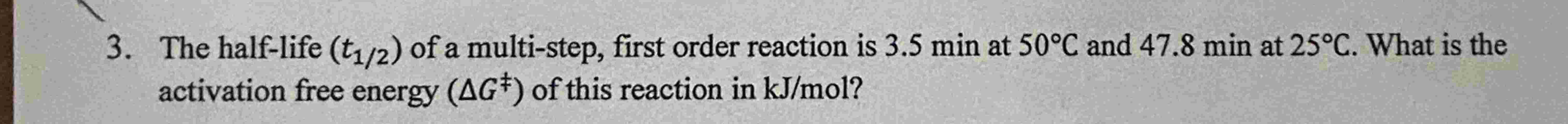 The half-life (t12) of ﻿a multi-step, first order | Chegg.com