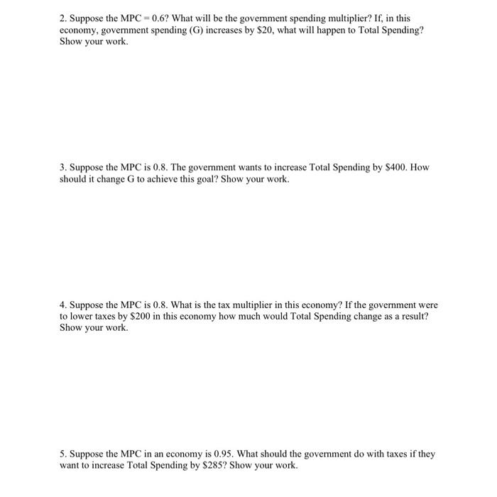 Solved 2. Suppose the MPC =0.6 ? What will be the government | Chegg.com