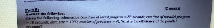 Solved Part 5: [2 marks] Answer the following: Given the | Chegg.com