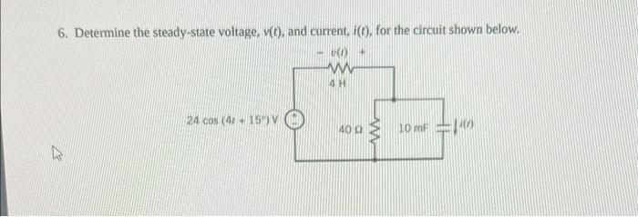 Solved 6 Determine The Steady State Voltage V T And