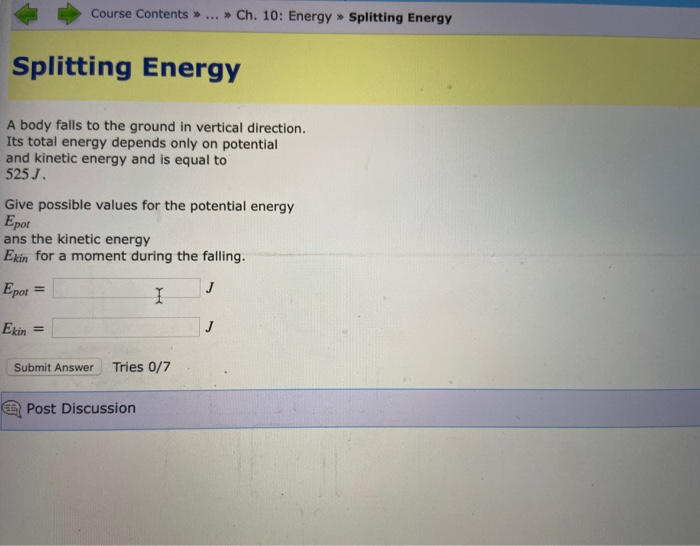 Solved Course Contents >> ... > Ch. 10: Energy > Splitting | Chegg.com