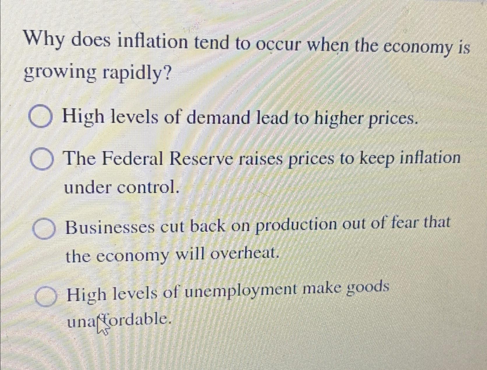 Solved Why does inflation tend to occur when the economy is | Chegg.com