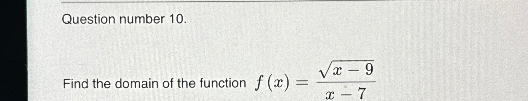 Solved Question number 10.Find the domain of the function | Chegg.com