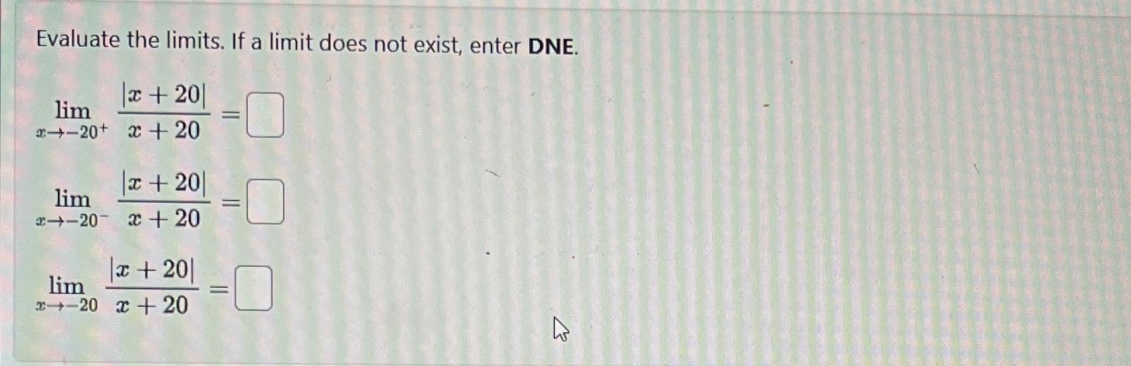 Solved Evaluate the limits. ﻿If a limit does not exist, | Chegg.com