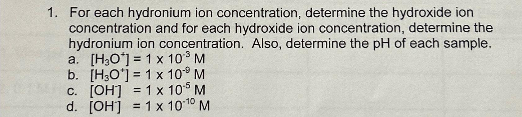 Solved For each hydronium ion concentration, determine the | Chegg.com